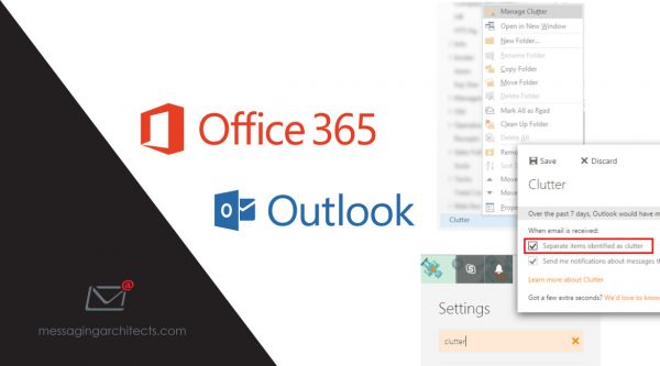 How to Turn Off Clutter in Outlook / Office 365 • Messaging Architects